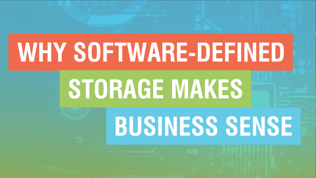 Why Software-Defined Storage Makes Business Sense (Infographic ...
