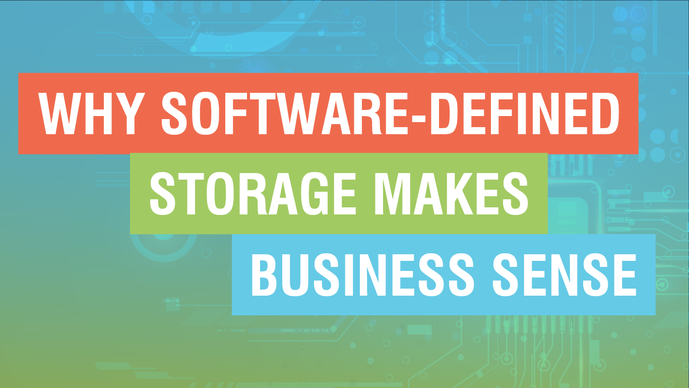 Why Software-Defined Storage Makes Business Sense (Infographic ...